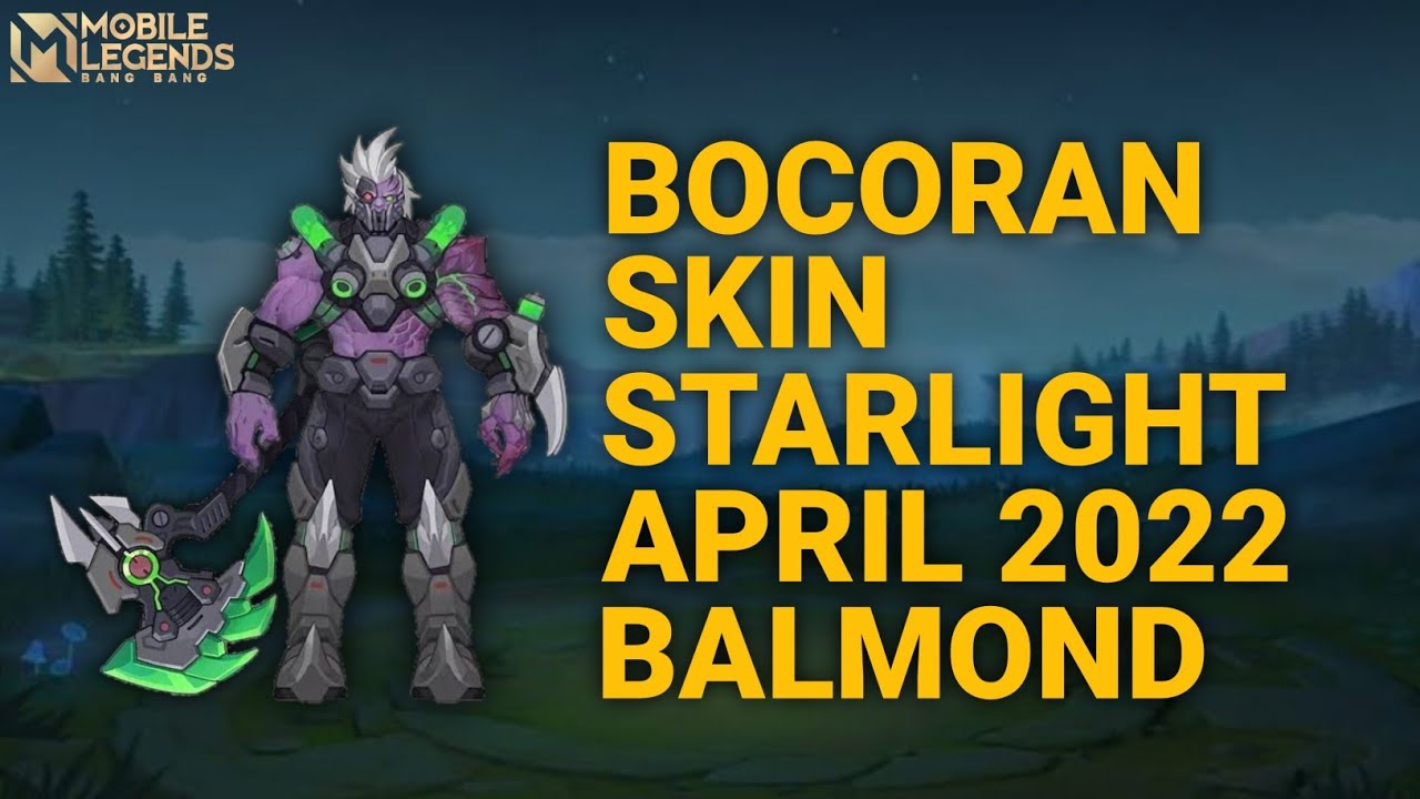 BOCORAN SKIN STARLIGHT BULAN APRIL 2022 - BALMOND | MOBILE LEGENDS BANG ...