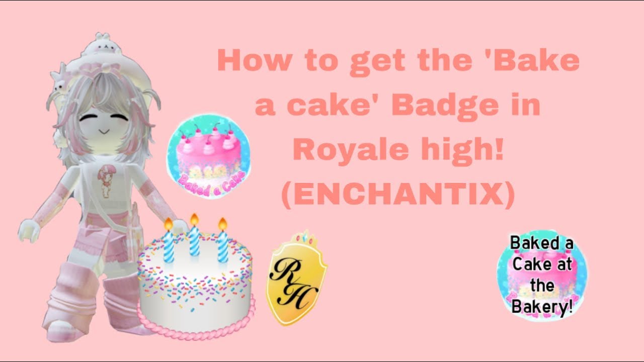 How to get the 'Bake a cake' Royale high Badge in Enchantix! - YouTube
