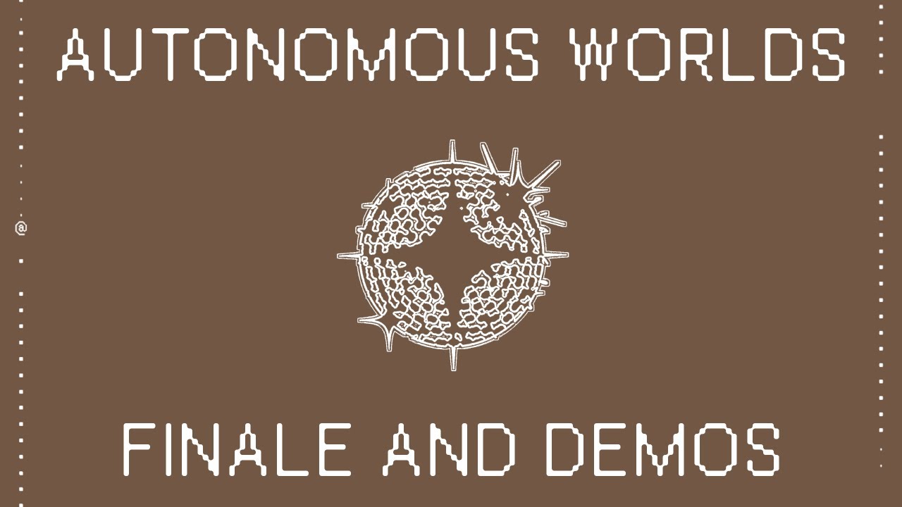 Autonomous Worlds Finale and Demos - YouTube