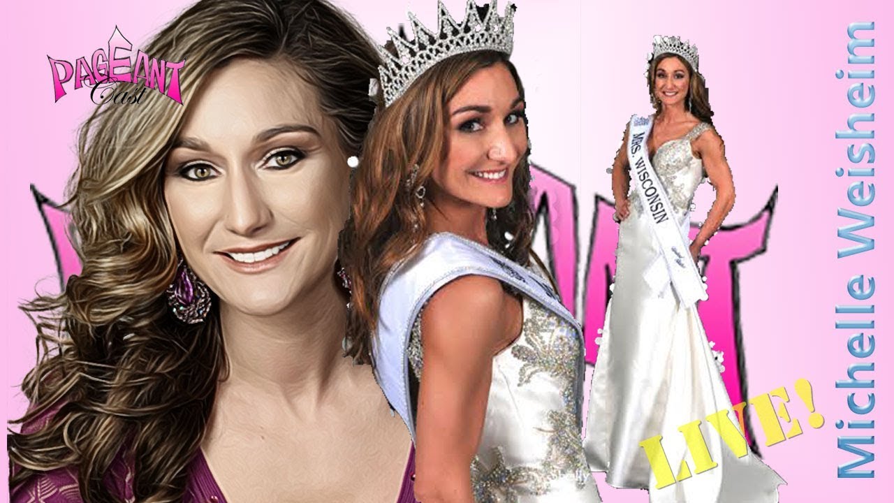 PAGEANTCAST LIVE: Michelle Weisheim, Mrs. Wisconsin United States 2018 ...