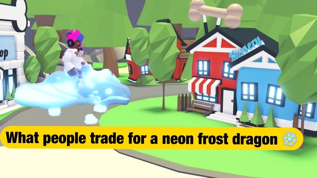 What people trade for A *NEON FROST DRAGON* Roblox adopt me - YouTube