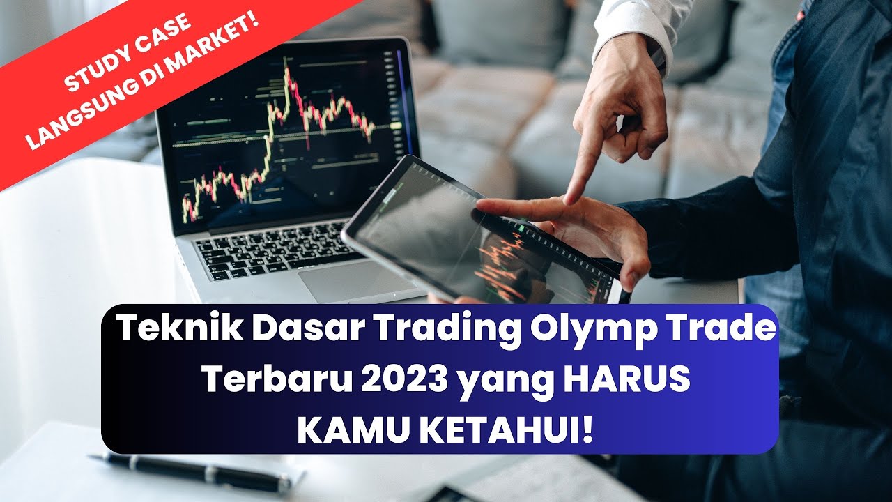 Teknik Dasar Trading Olymp Trade Terbaru 2023 - YouTube