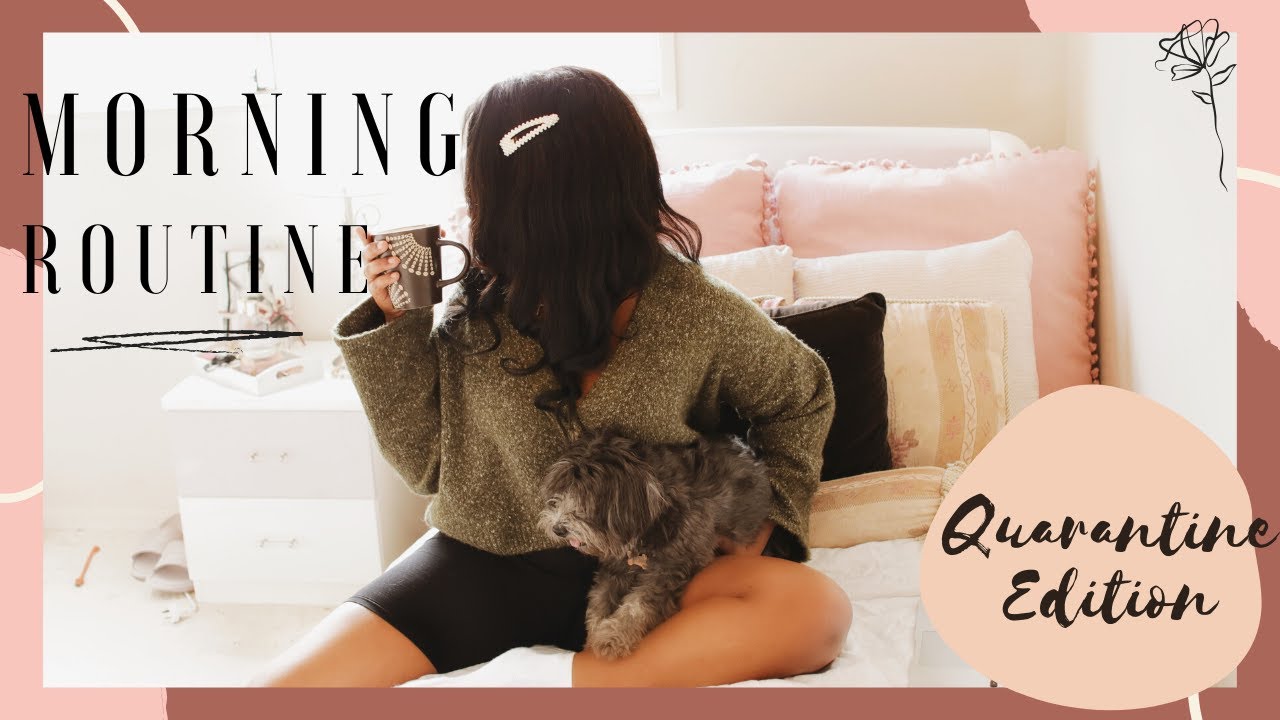 MORNING ROUTINE | Quarantine Edition ♡ - YouTube