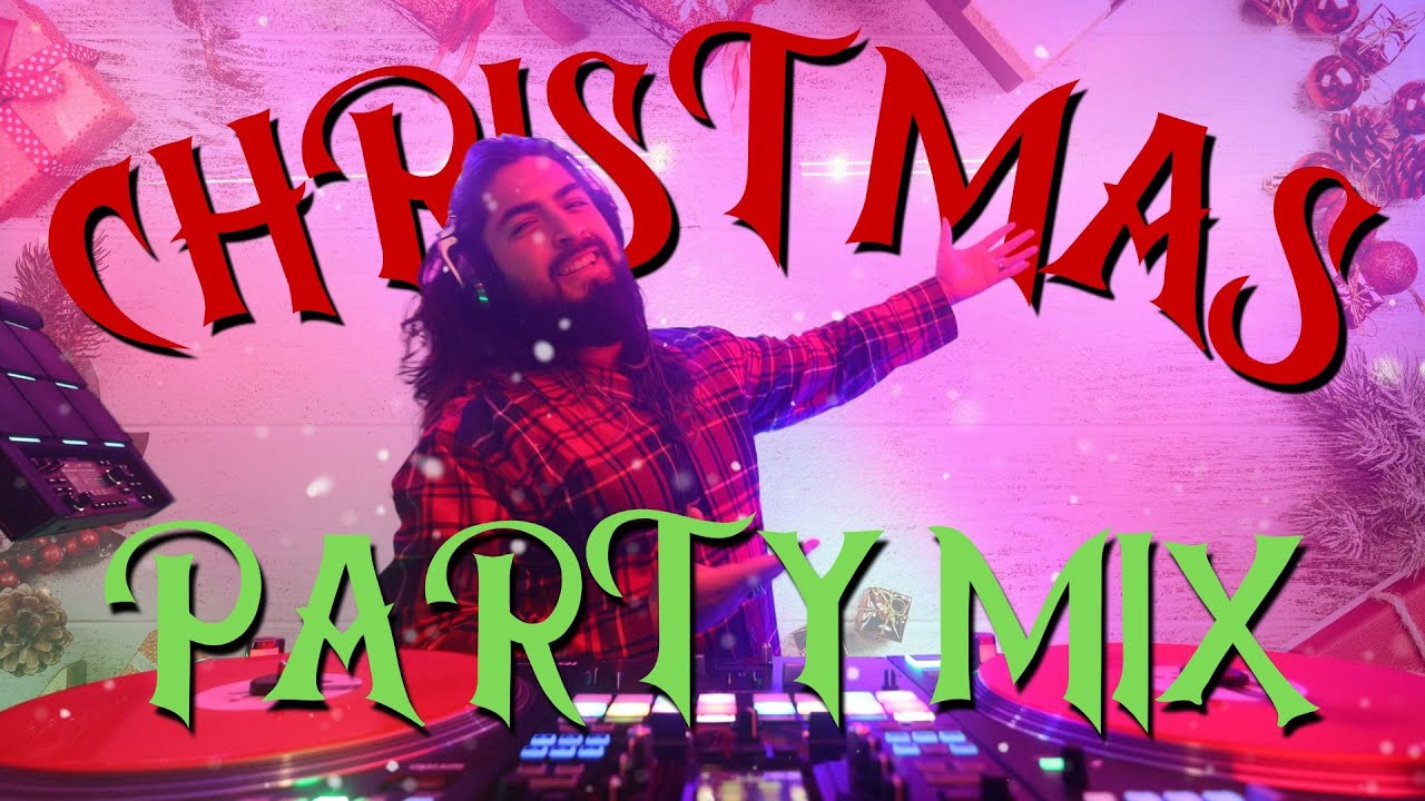 Fun Christmas Party Mix Ft. Remixes, Mashups, Open Format, Classics ...