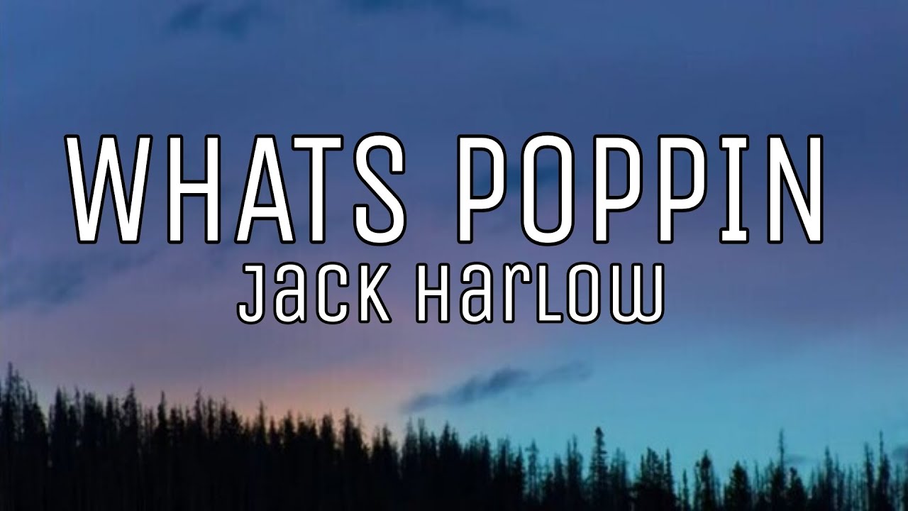 Jack Harlow - WHATS POPPIN (lyrics) - YouTube