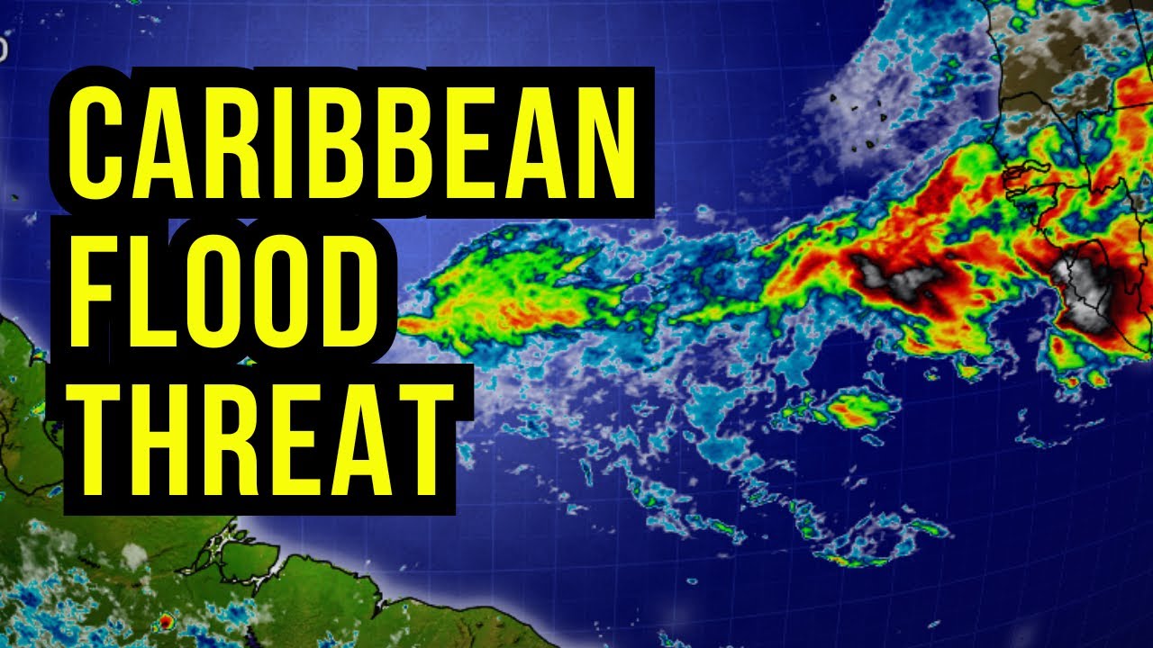 Caribbean Flood Threat gets Higher... - YouTube