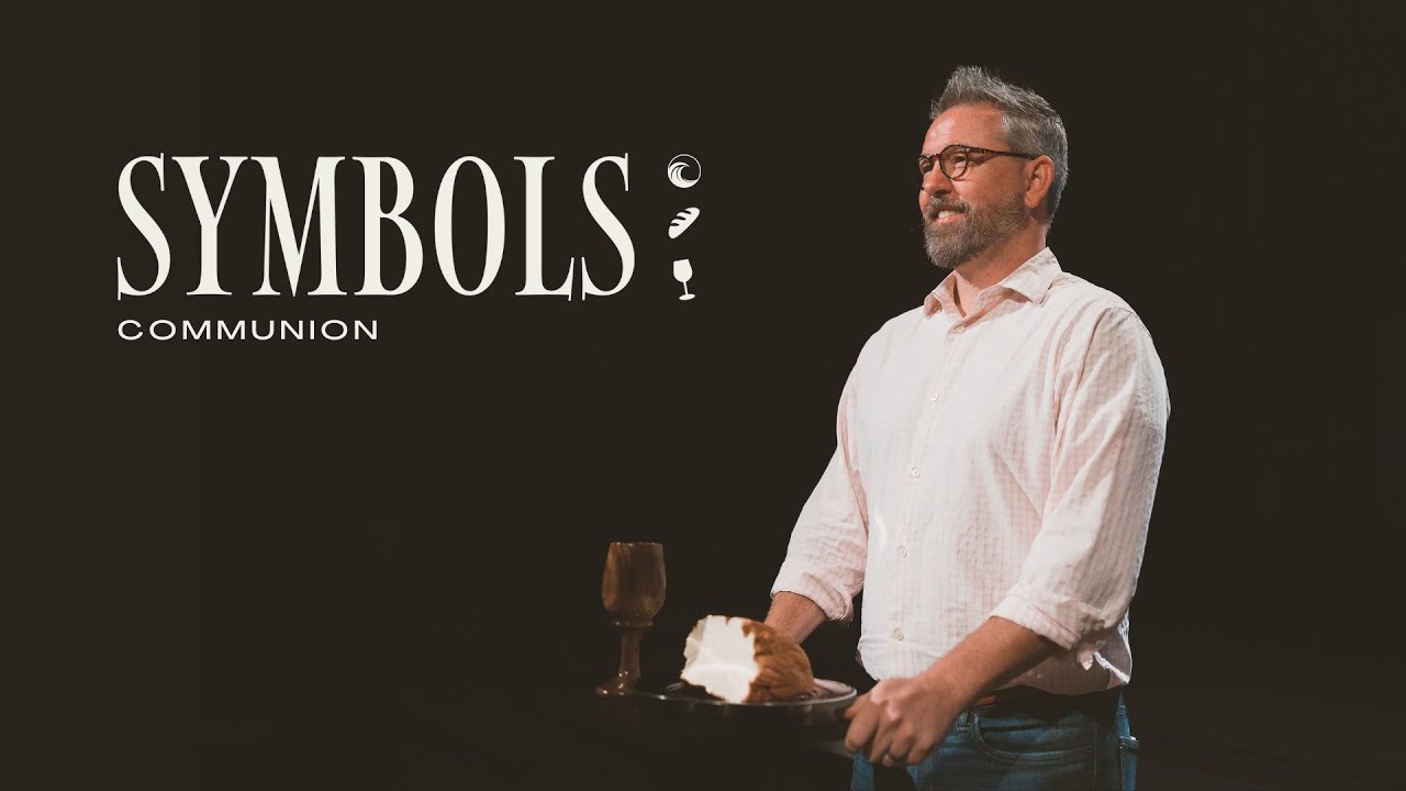 Symbols | Communion: Looking To Jesus In The Lord's Supper - YouTube