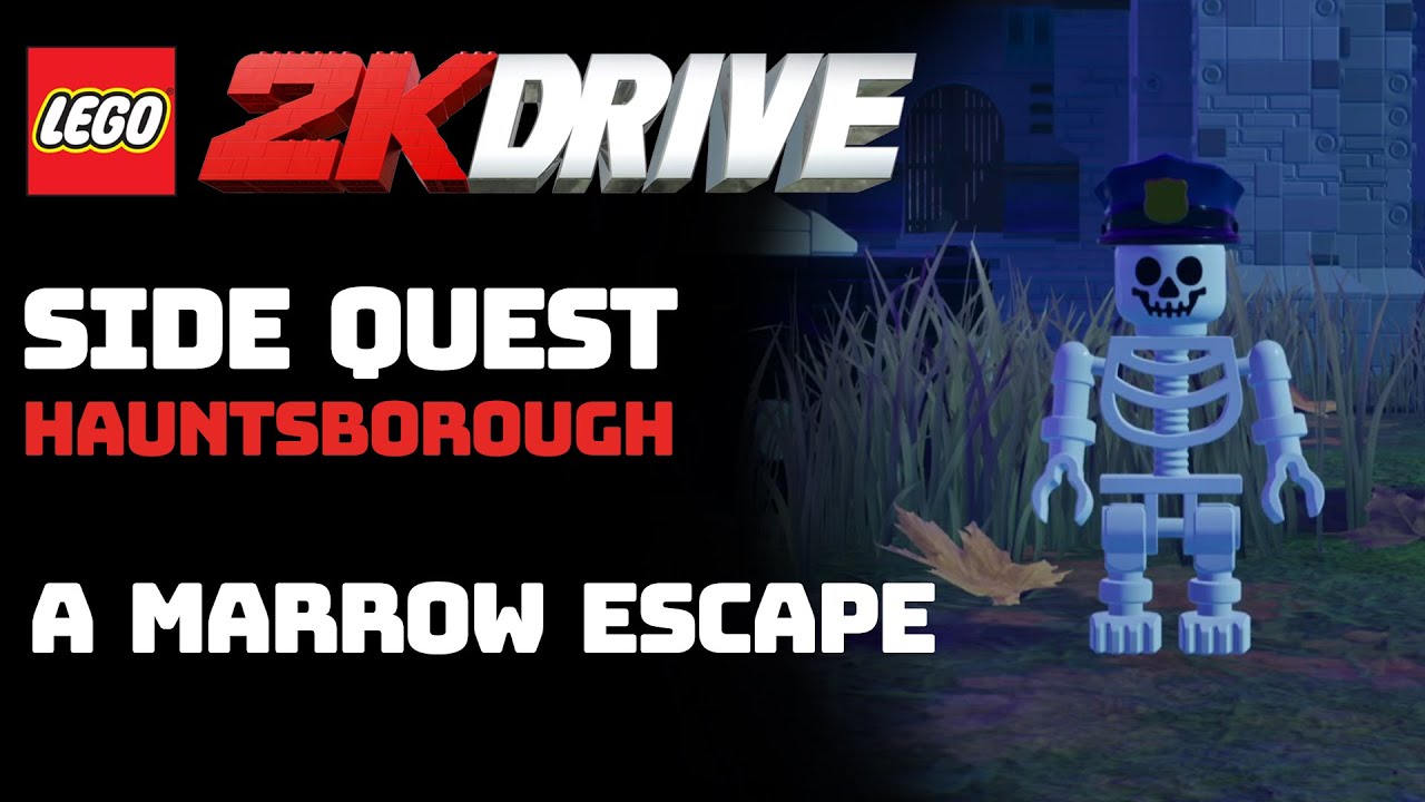 LEGO 2K Drive - A Marrow Escape || Quest Walkthrough (Hauntsborough ...