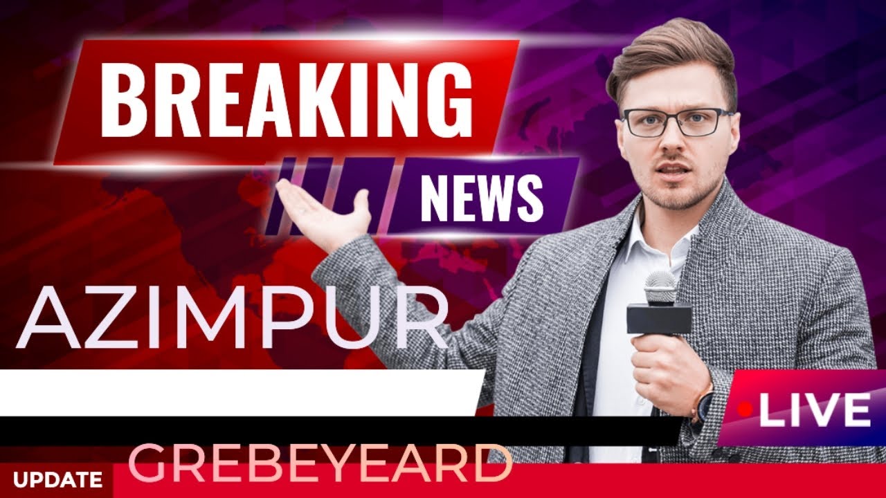 😭😭😭 Azimpur graveyard is blabs of the prsent situation . 😭😭 - YouTube