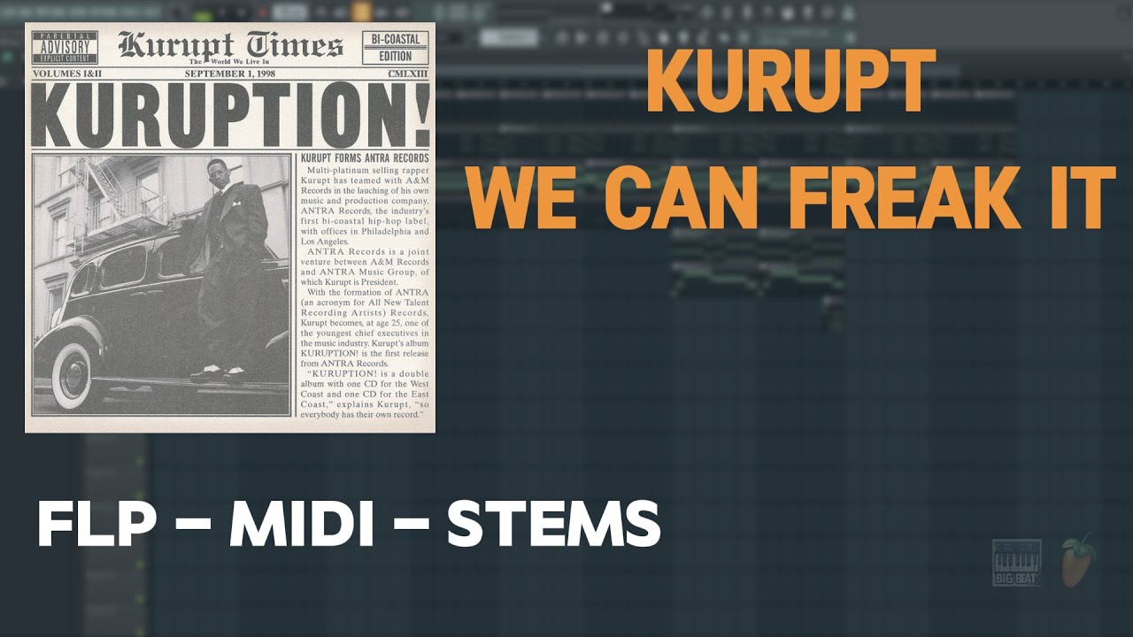 Kurupt - We Can Freak It (FL Studio Remake) FLP + MIDI + STEMS - YouTube