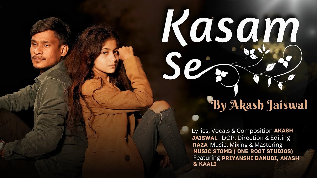 Kasam Se | Feat. Akash Jaiswal, Priyanshi Banudi & Kaali | New Sad Song 2022 - YouTube