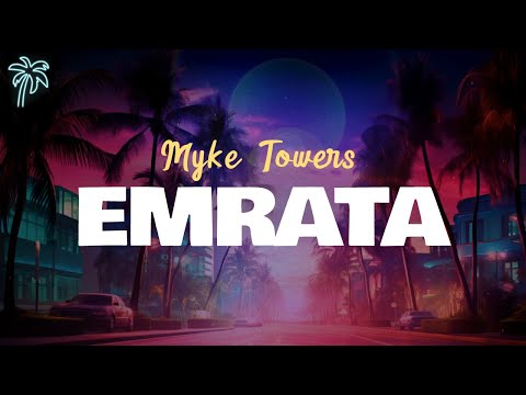myke towers - EMRATA (Letra)