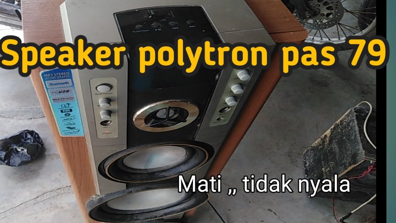 kerusakan speaker aktif polytron pas 79 - YouTube