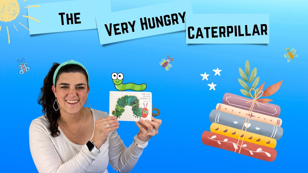 Kid's Books Read Aloud : The Very Hungry Caterpillar 🐛🧁 by Eric Carle ...