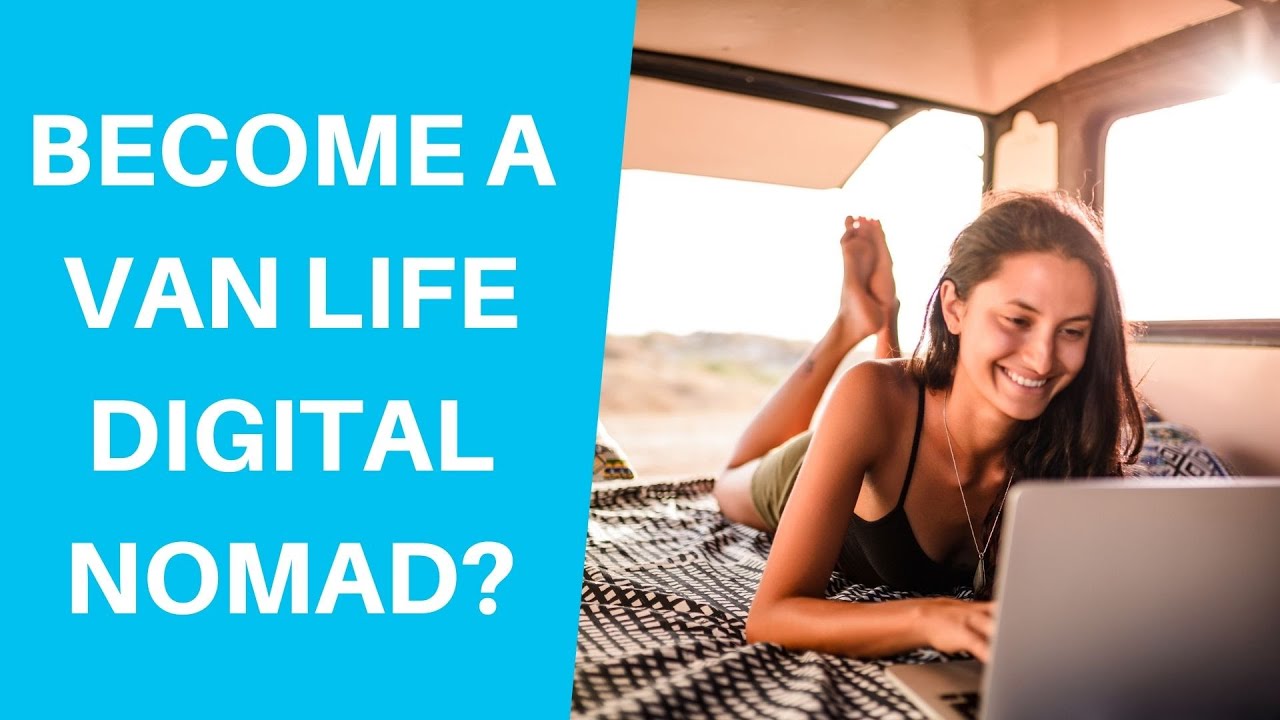 Life Of A Van Life Digital Nomad - YouTube