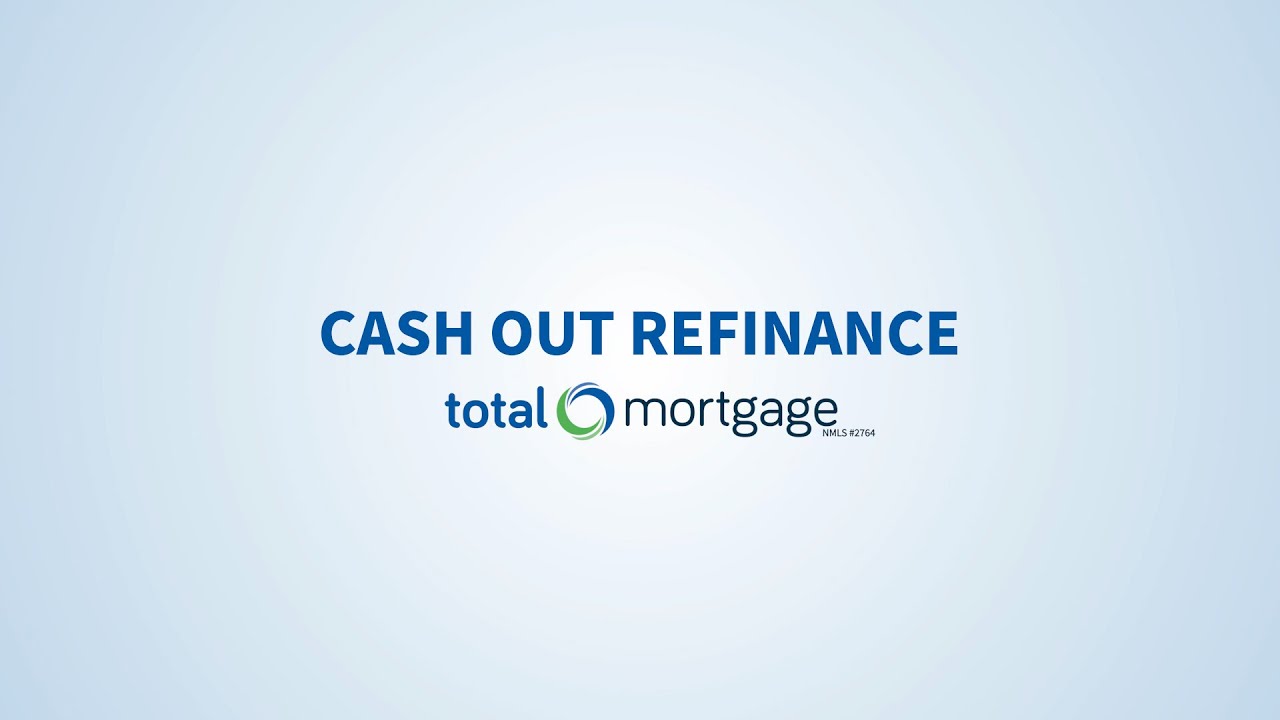 Cash Out Refinance Explained - YouTube