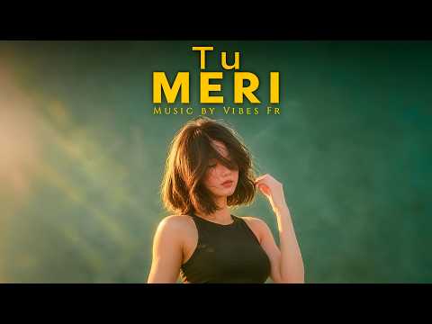 TU MERI - Vibes Fr (Official Audio) | New Hindi Song