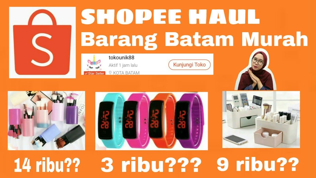 SHOPEE HAUL - BARANG MURAH DARI BATAM - YouTube