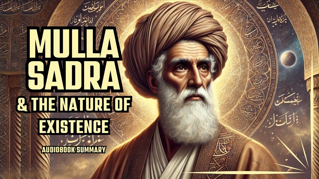 The Philosophy of Mulla Sadra: Understanding God’s Connection to the ...