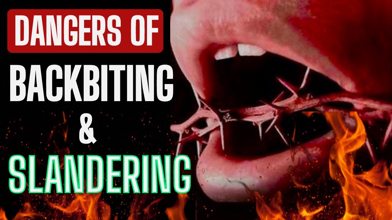 The Dangers Of Backbiting and Slandering | Backbiting In Islam | How To ...