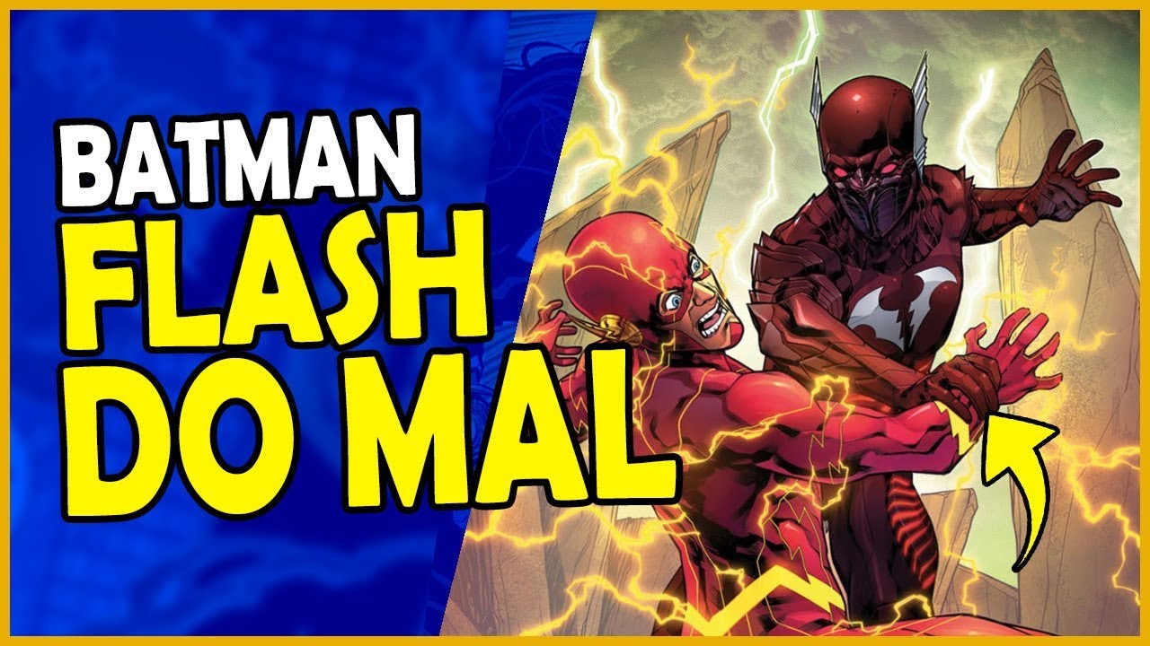 A ORIGEM DO BATMAN FLASH DO MAL - YouTube