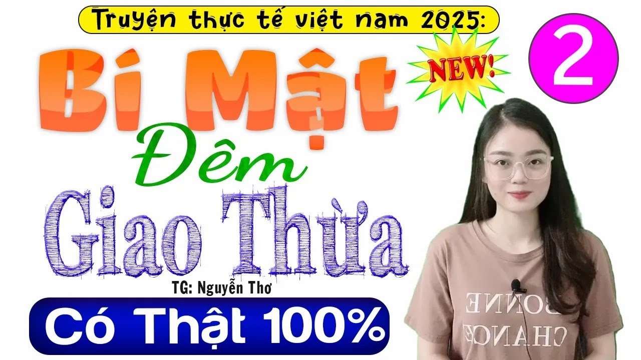 [Tập 2] BÍ MẬT ĐÊM GIAO THỪA - Đọc Truyện Thực Tế Có Thật 2025 - MC Thu ...