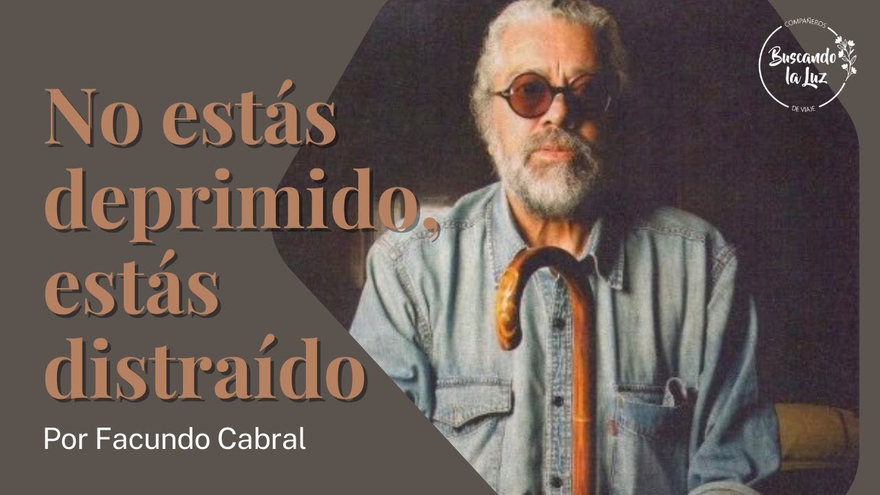 "No estás deprimido, estás distraído" - Por Facundo Cabral - YouTube Music