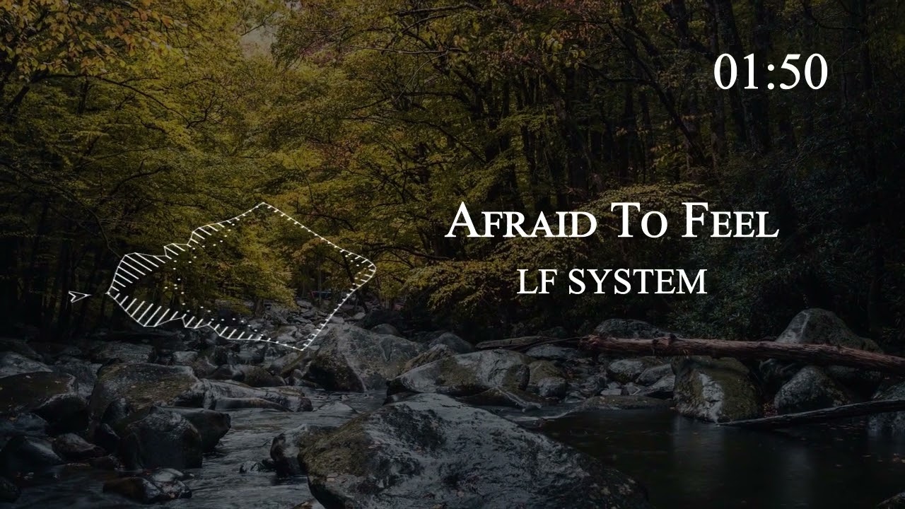 LF SYSTEM - Afraid To Feel - YouTube