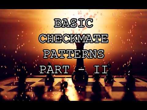 Chess for Beginners and Intermediate players: Basic checkmate patterns Part 2 - YouTube