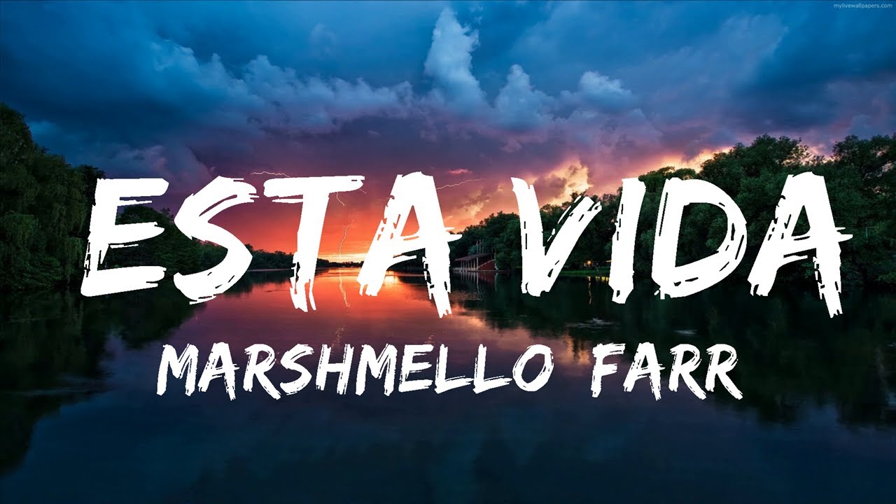 Marshmello, Farruko - Esta Vida (Letra/Lyrics) | 30mins Tonight song ...