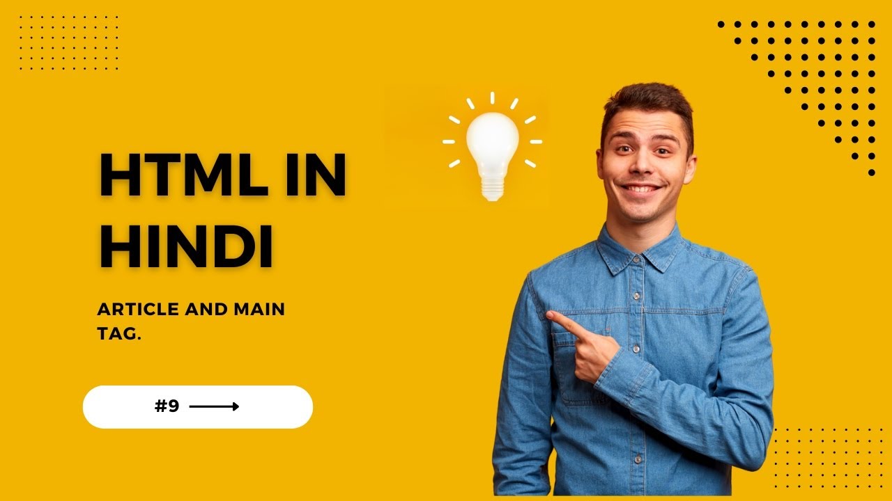 Advance HTML Tutorial in Hindi | main and article tag | Website ...