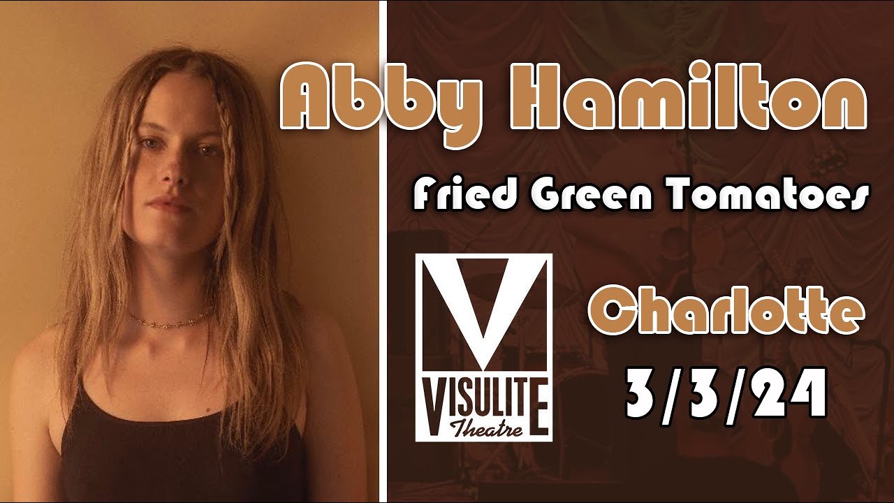 Abby Hamilton - Fried Green Tomatoes (Charlotte, NC) - YouTube