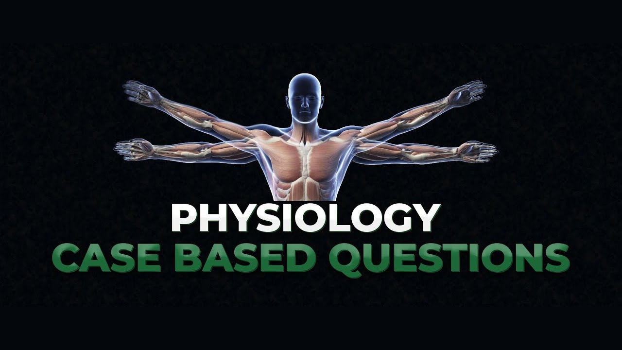 Important Physiology Case Based Questions FMGE | Important Questions ...
