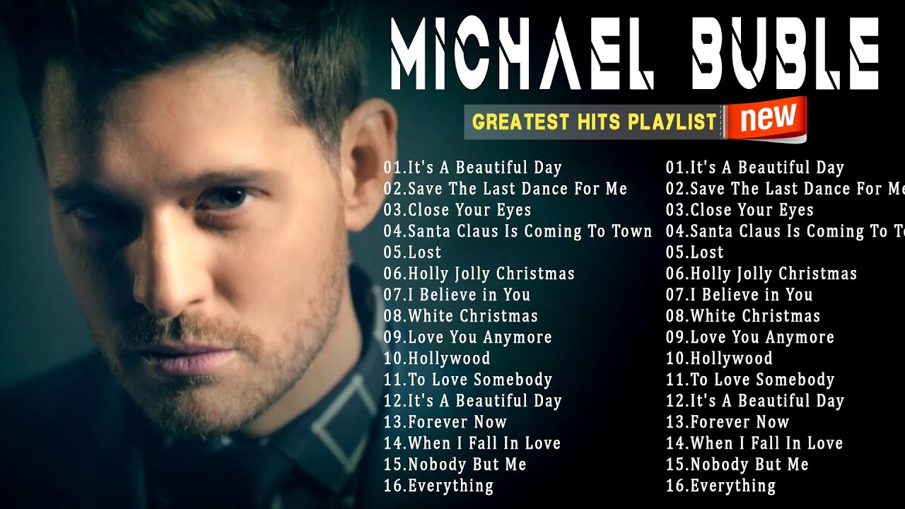 Michael Buble Greatest Hits Full Album - Best Pop Songs All Of Time ...