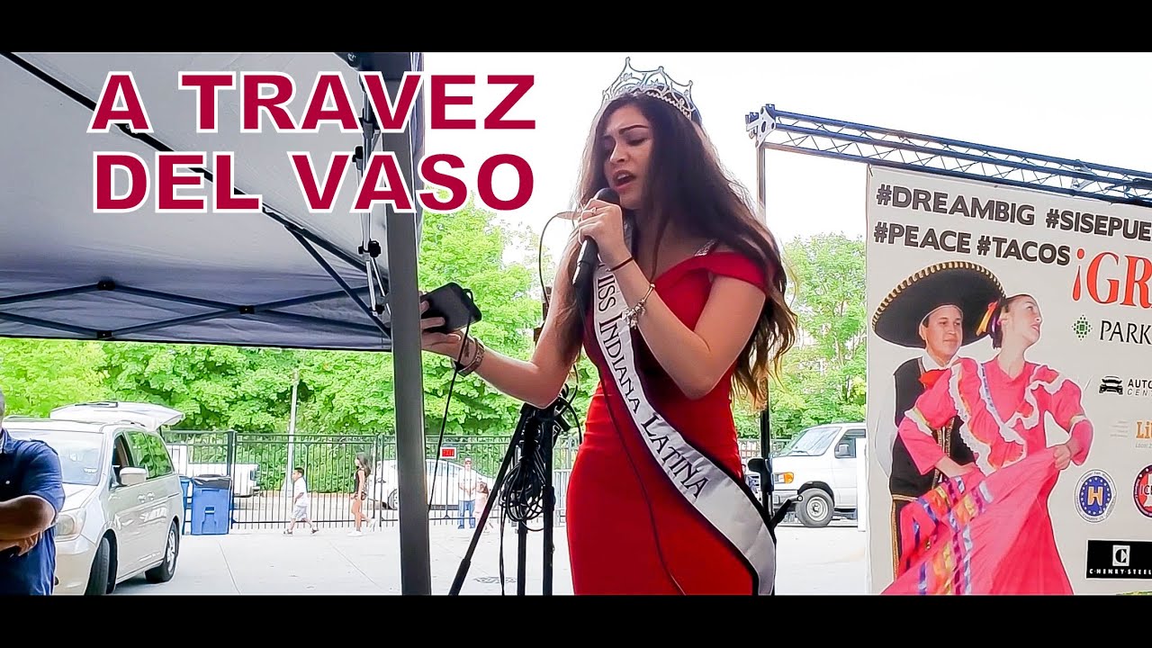 MISS INDIANA LATINA 2019. JENNIFER ESTRADA CANTANDO: A TRAVES DEL VASO ...