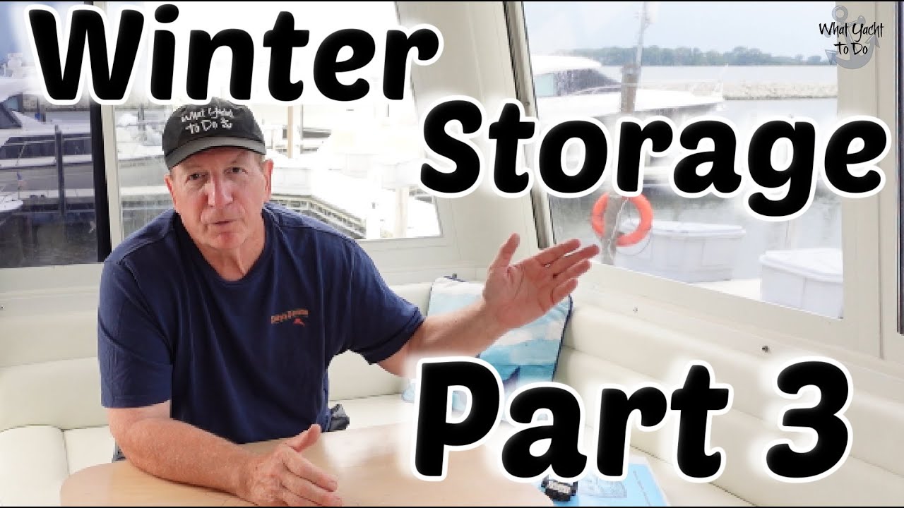 Winter Storage for Your Boat, Part 3 | What Was Actually Done | What ...