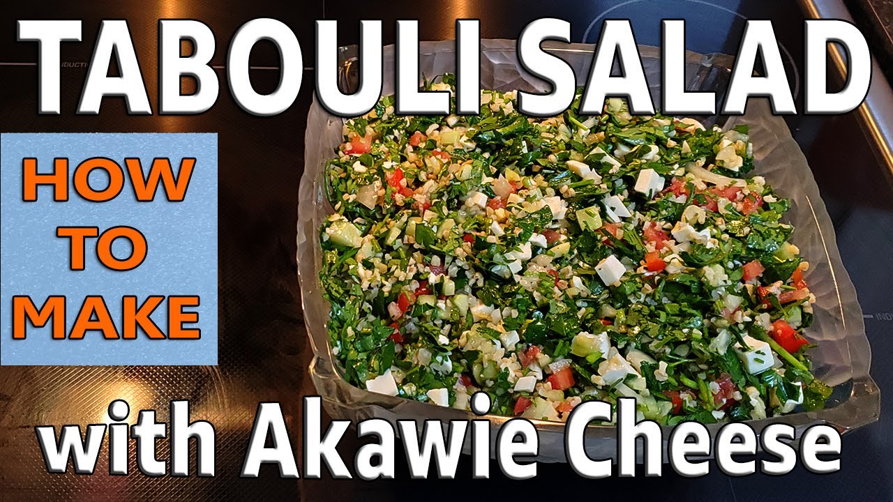 Make Tabouli Salad with Akawie Cheese - YouTube