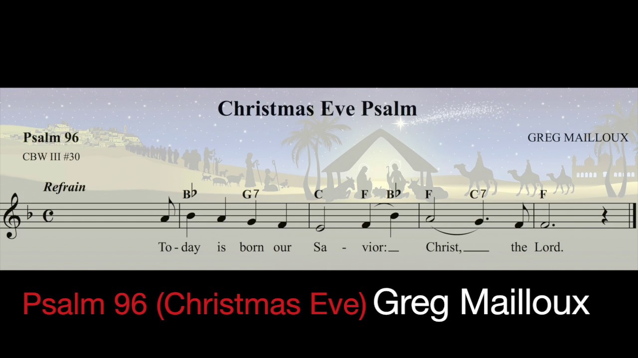 Christmas Eve Psalm (Psalm 96) - YouTube