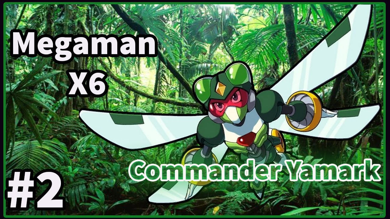 Guia Megaman X6 Parte 02- Commander Yammark (Amazon Area) - YouTube