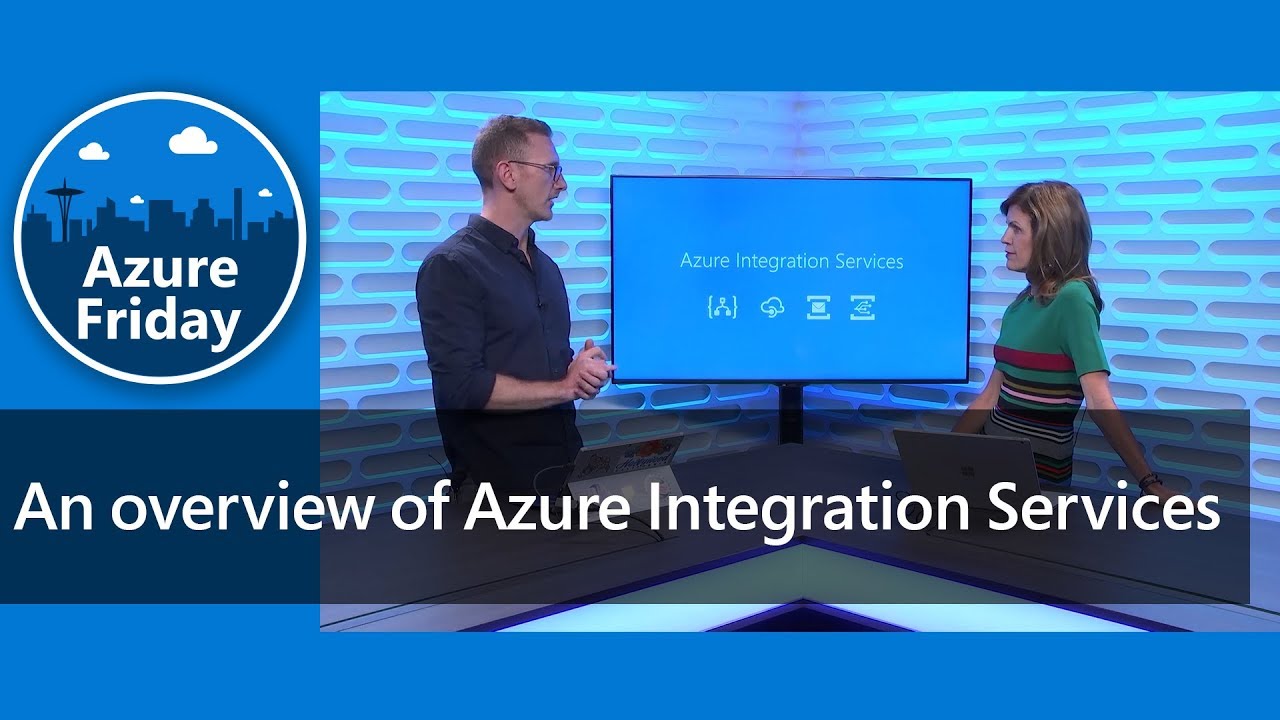 An Overview Of Azure Integration Services Azure Friday Youtube