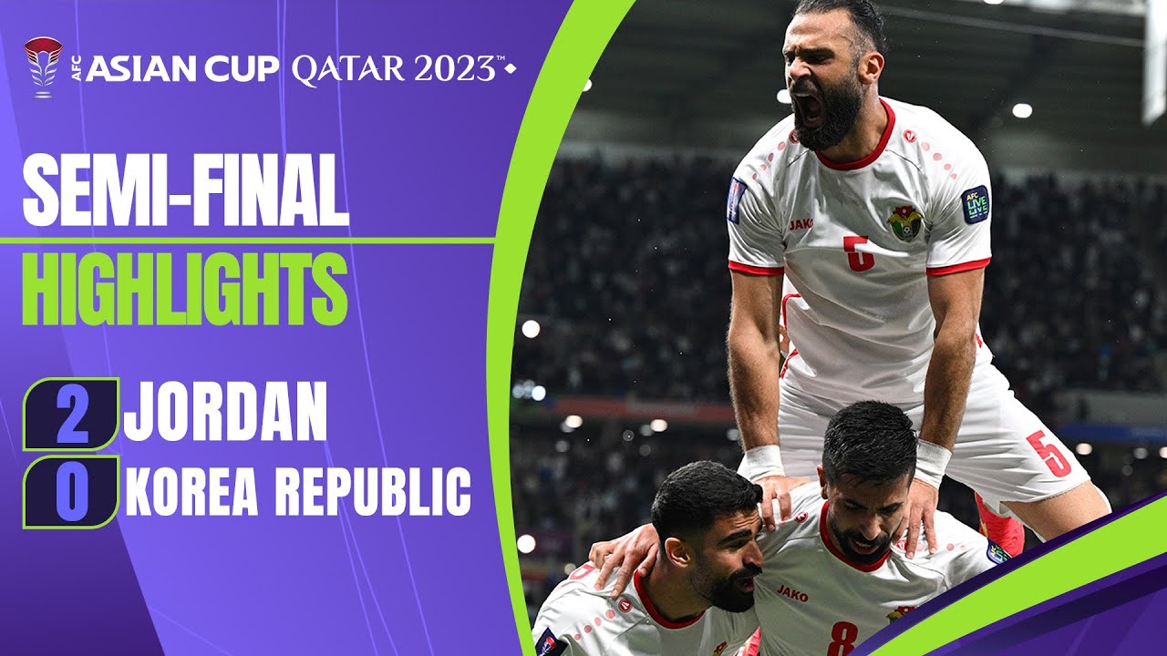 AFC Asian Cup 2023 Semi-Final : Jordan 2 - 0 Korea Republic | Astro ...