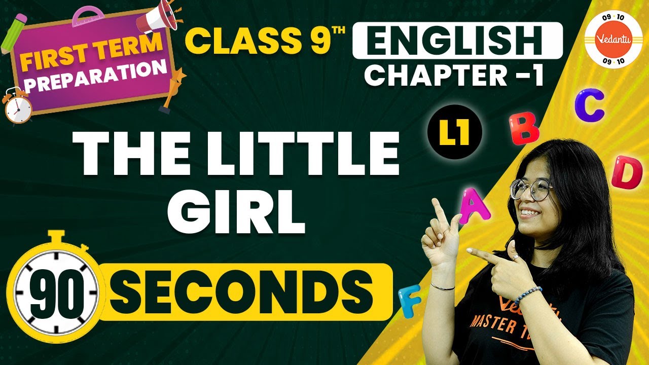 The Little Girl One Shot in 90 Seconds | NCERT Class 9 English Chapter ...