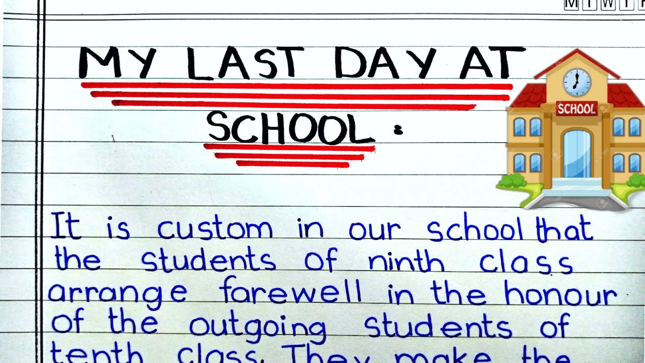 My Last Day At School Essay My Last Day At School Essay For 10th my-last-day-at-school-essay-my-last-day-at-school-essay-for-10th
