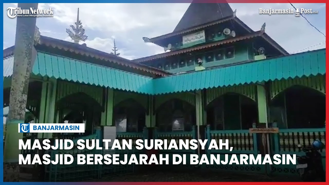 Suasana Masjid Sultan Suriansyah, Peninggalan Bersejarah yang Ada di ...