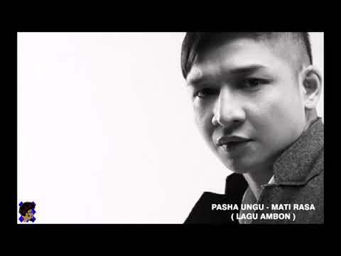 Mati Rasa - Pasha Ungu ( Lagu Ambon )