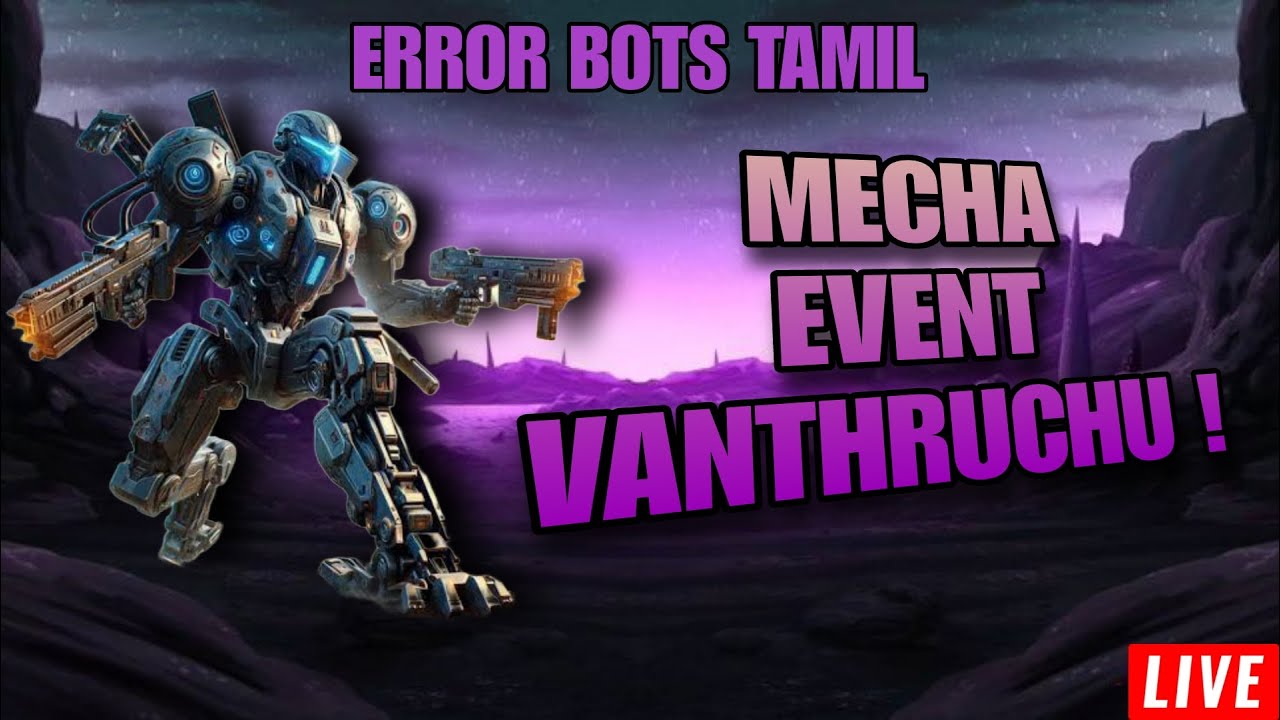 MECHA EVENT VANTHRUCHU 🤩🤩| ERROR BOTS TAMIL | CHILL GAMEPLAY - YouTube