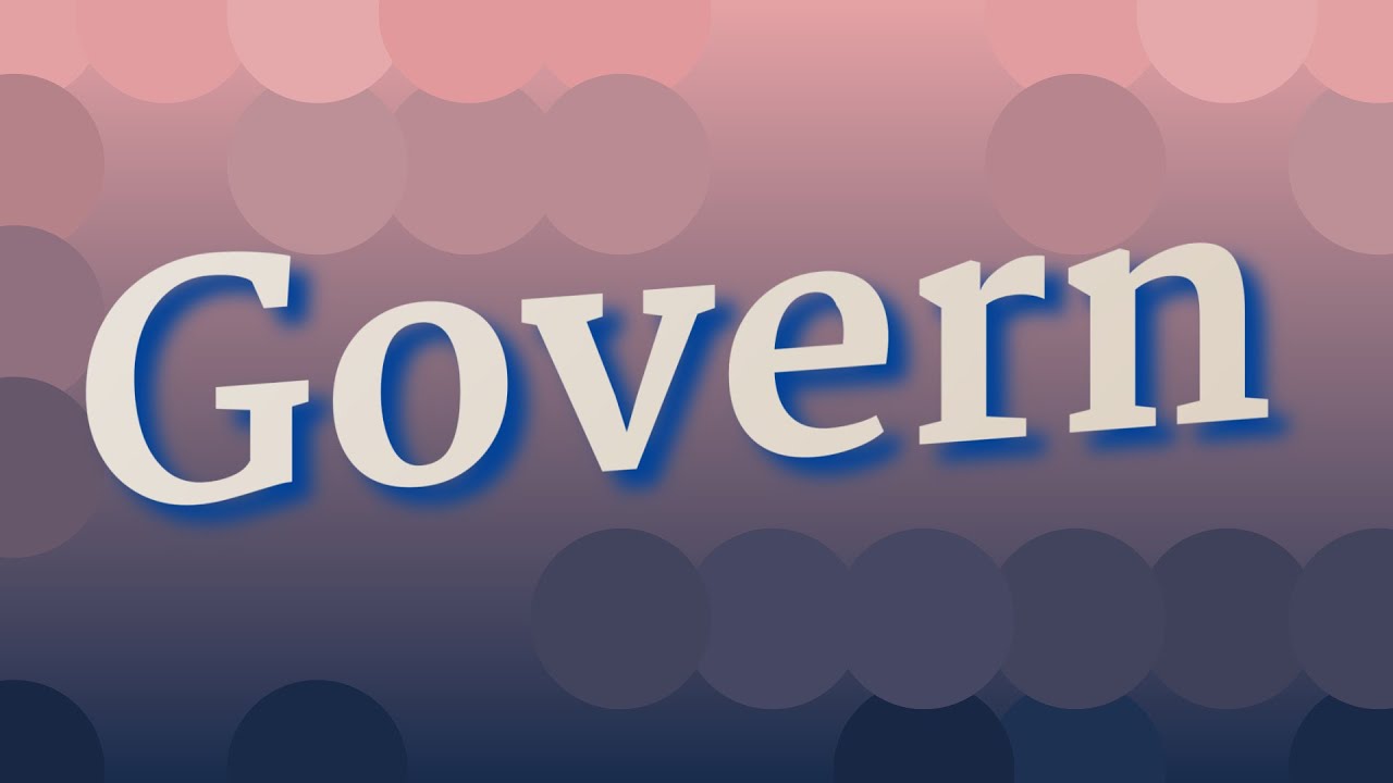 GOVERN pronunciation • How to pronounce GOVERN - YouTube