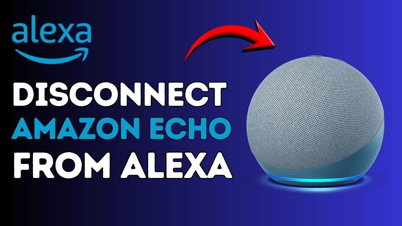 How to Disconnect Amazon Echo from Alexa ! - YouTube