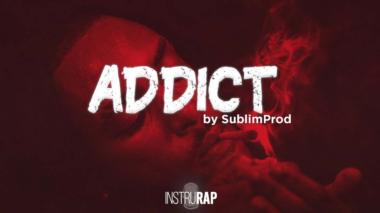 [FREE] Instru Rap Lourd/Trap/Triste - ADDICT - Prod. By SUBLIMPROD ...