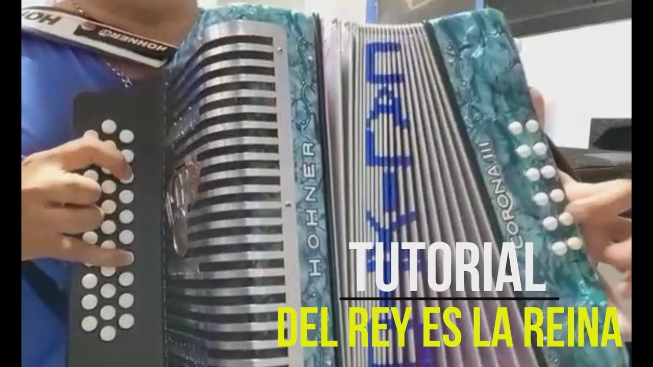 Tutorial acordeón (ADG) DEL REY ES LA REINA completo estilo Diego Daza ...